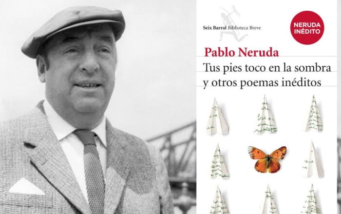 UN ACERCAMIENTO A LA POESÍA INÉDITA DE PABLO NERUDA | Ruiz Healy Times